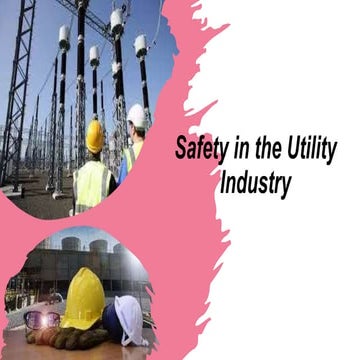 coursera Safety In The Utility Industry (Health & Safety) | PPTX