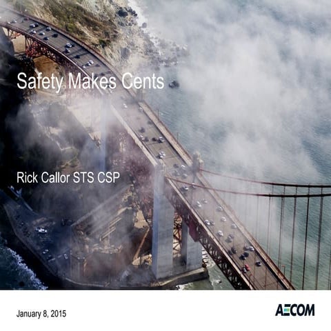 Safety Makes Cents 2015 AECOMShocking.pptx