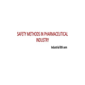 SAFETY METHODS IN PHARMACEUTICAL INDUSTRY 8th sem.pptx