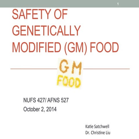Safety of genetically modified (gm) nufs 427 fall 14 | PDF