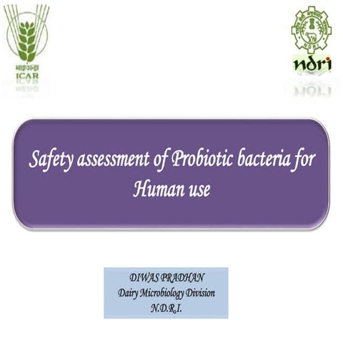 Safety assessment of probiotics for human use | PPTX