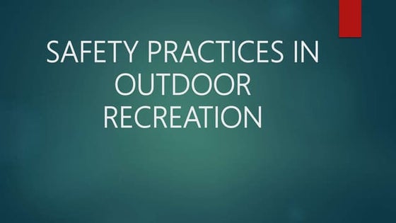 Safety Practices in Outdoor Recreation | PPT