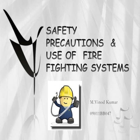 Safety precautions & use of fire fighting systems | PPTX