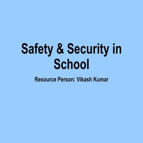 Safety & Security at school so that children can feel safe.pptx