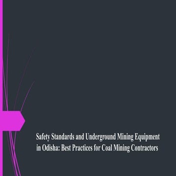 Safety Standards and Underground Mining Equipment in Odisha: Best ...