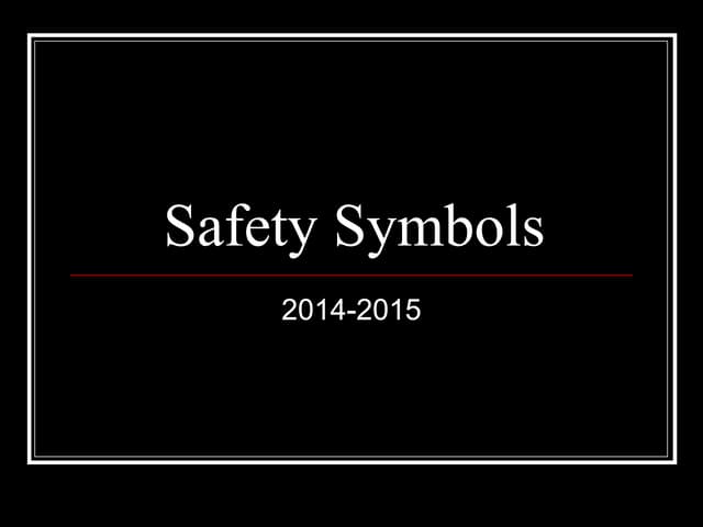 Lab Safety Symbols Lab Safety Symbols.ppt