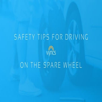 Safety Tips For Driving On The Spare Wheel | PPTX