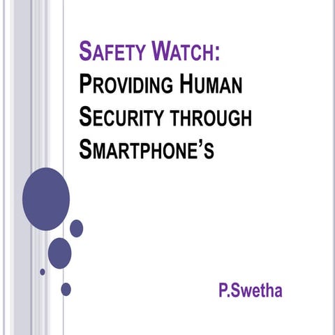 Safety watch:Providing Human Security through Smartphone's | PPT