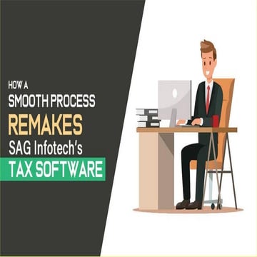 SAG Infotech’s Approach to Building Seamless Tax Software Solutions | PDF
