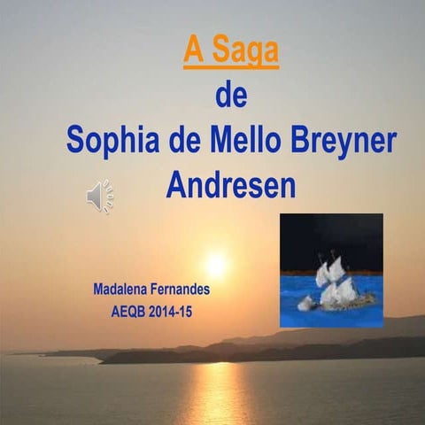 A Saga de Sophia de Mello Breyner Andresen | PPTX