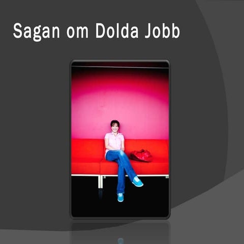 Sagan om dolda jobb 20100923 | PPT