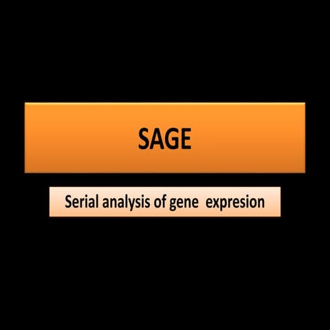 Sage - serial analysis of gene expression | PPTX