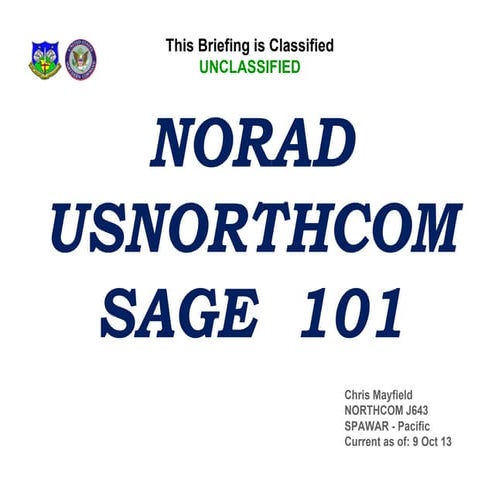 2013 Mission First Track, NORAD-USNORTHCOM'S SAGE System for Federal ...