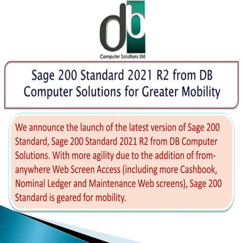 Sage 200 standard 2021 r2 from db computer solutions for greater mobility | PPT