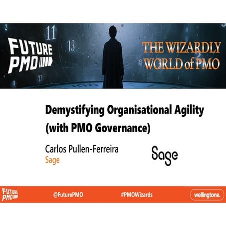 Demystifying Organisational Agility (With PMO Governance) - Carlos ...