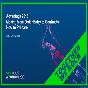 Sage Intacct Presentation - Moving from Order Entry to Contracts | PDF