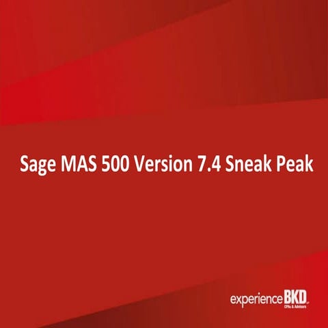 Sage MAS 500 Version 7.4 Sneak Peak | PDF | Credit Cards | Personal Debt