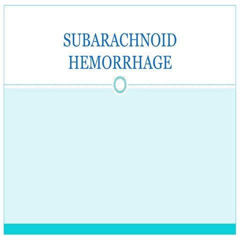 SAH by dr,swapna | PPTX | Blood Disorders | Diseases and Conditions