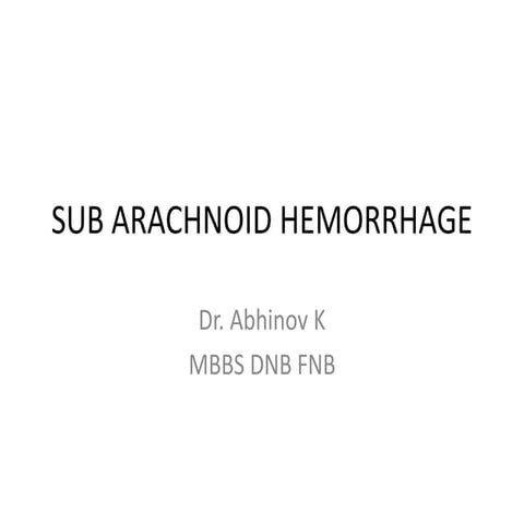 SUBARACHNOID HEMORRHAGE | PPTX