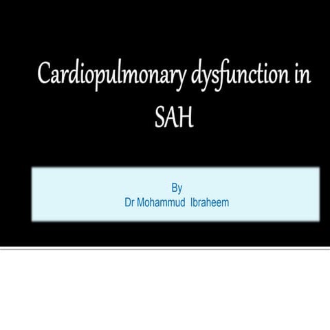 Cardiopulmonary dysfunction in SAH | PPT
