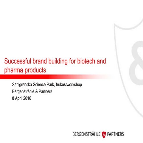 Successful brand building for biotech and pharma products | PPT