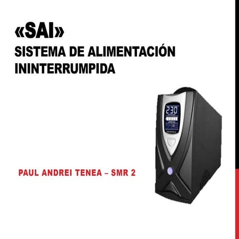 SAI (Sistema de alimentacion ininterrumpida) - SEIN - SMR2 | PPTX