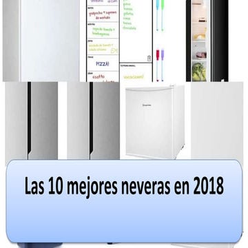 Las 10 mejores neveras en 2018 | PPTX