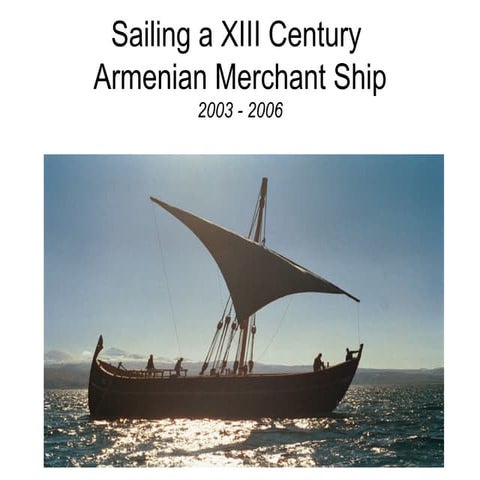 Sailing a XIII Century Armenian Merchant Boat | PPT