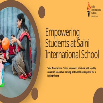 Saini International School: Inspiring Curiosity and Growth | PPTX