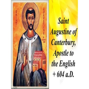 SAINT AUGUSTINE OF CANTERBURY, Apostle of the English.docx.pptx