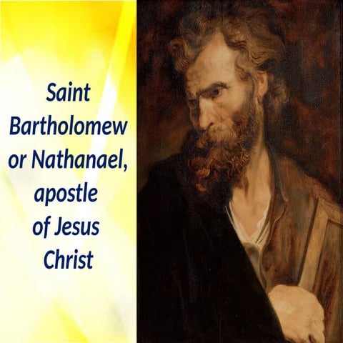Saint Bartholomew or Nathanael, apostle of Jesus Christ.pptx