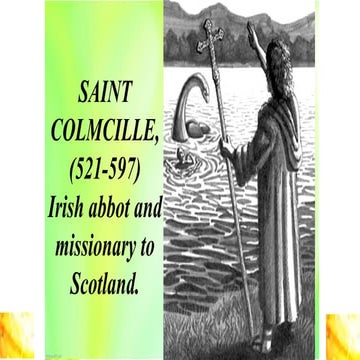 SAINT COLMCILLE, (521-597) Irish abbot and missionary to Scotland. (2).pptx
