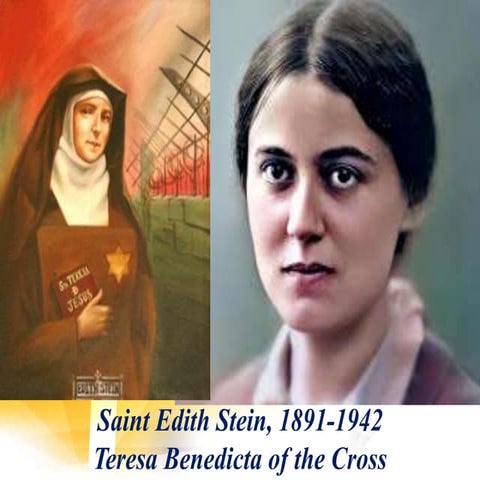 Saint Edith Stein, Teresa Benedicta of the Cross 1891-1942.pptx
