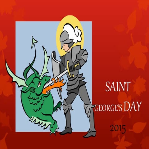Saint george’s day 2015 powerpoint | PPT