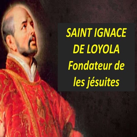 Saint ignace de loyola | PPTX