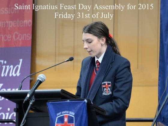 St Ignatius of Loyola Feast Day Assembly 2017 | PPTX