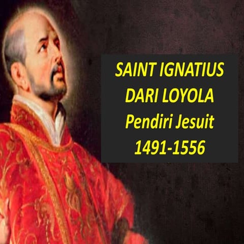 Saint Ignatius of Loyola (Indonesian).pptx