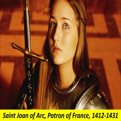 Saint Joan of Arc, patron of France, 1412-1431.pptx