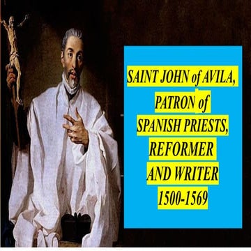 SAINT JOHN of AVILA, doctor of the Church, mystic, patron of Spanish ...