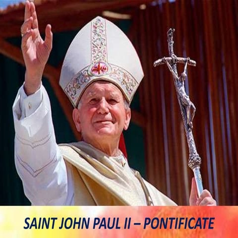 Saint John Paul II- Pontificate.pptx | Christianity | Religion ...