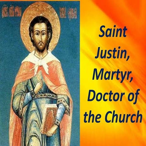 Saint Justin, martyr, doctor of the Church.pptx