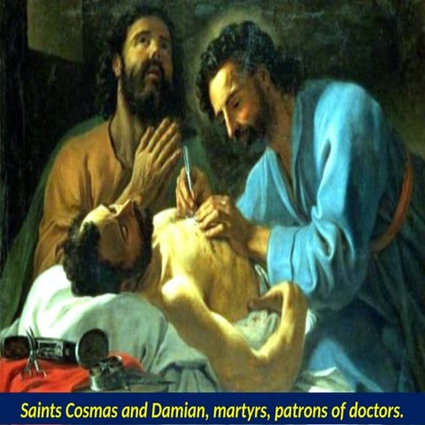 Saints Cosmas and Damian, martyrs, patrons of doctors..pptx