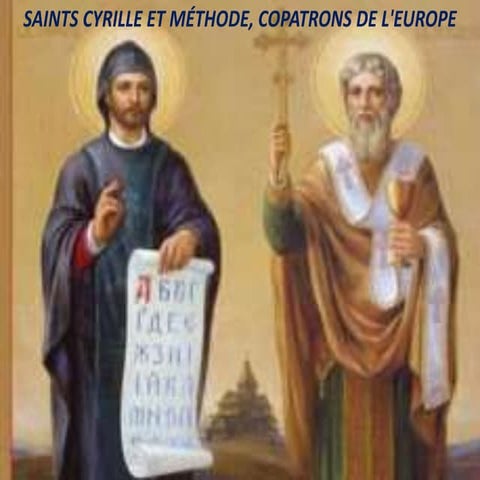 SAINTS CYRILLE ET MÉTHODE, COPATRONS DE L'EUROPE.pptx