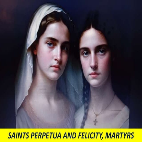 Saints Perpetua and Felicity, Martyrs of N. Africa.pptx