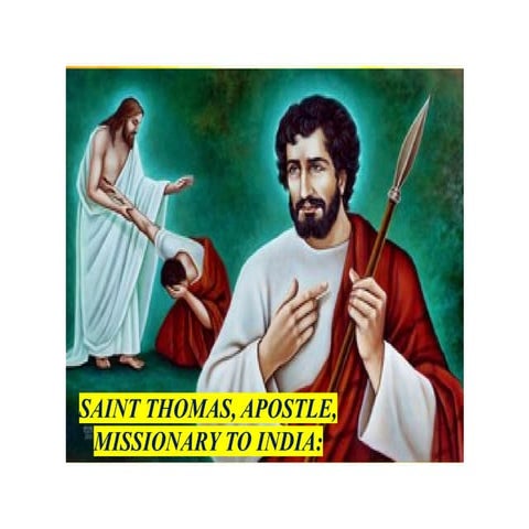Saint Thomas, apostle, missionary of India.pptx