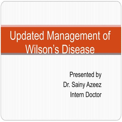 Updated management of Wilson's disease | PPTX
