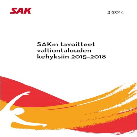 SAK:n tavoitteet valtiontalouden kehyksiin 2015-2018 | PDF