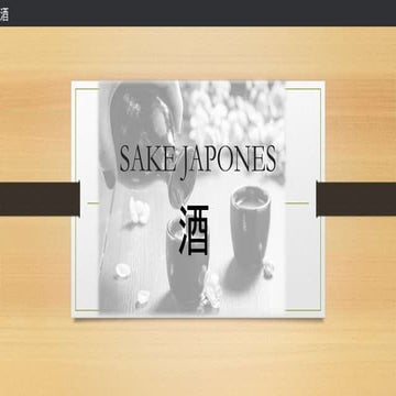 SAKE JAPONES " como licor en la cultura" | PPTX
