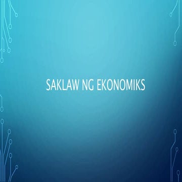 Saklaw ng ekonomiks | PPTX