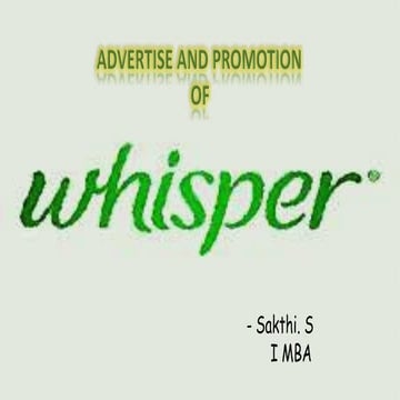 Advertising and Promotion of whisper by Sakthi Sundar | PPTX